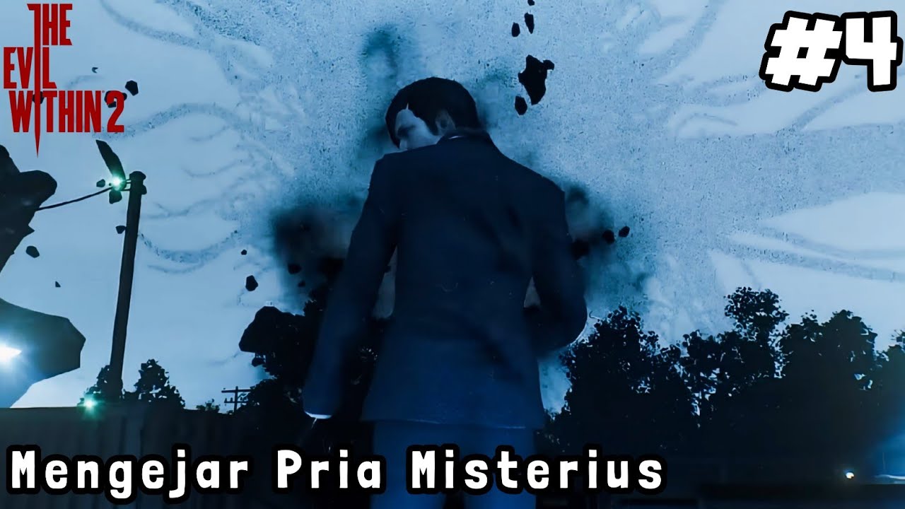 Mengejar Si Pria Misterius - The Evil Within 2 Gameplay - Part 4 - YouTube