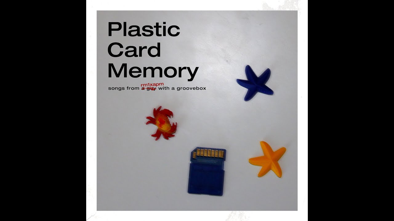 Plastic Card Memory, collection of songs performed with the Yamaha rm1x ...