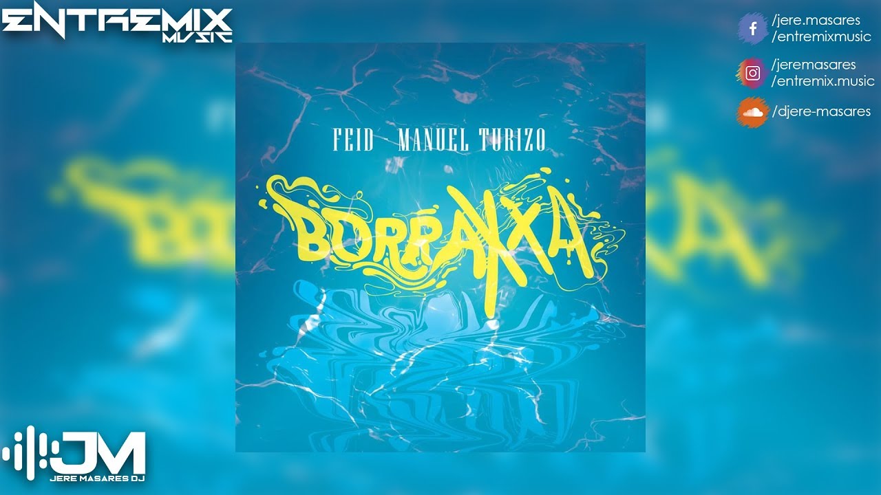 Feid Ft. Manuel Turizo - Borraxxa - DJere Masares - YouTube