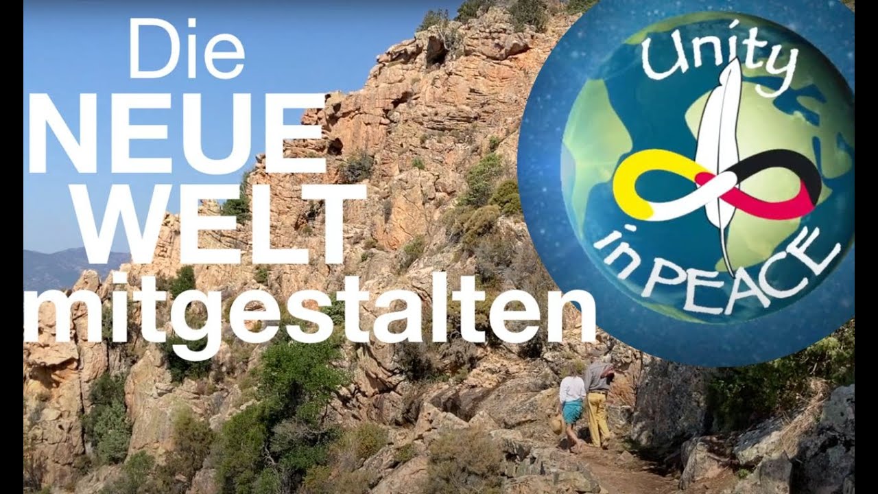 Die neue Welt mit gestalten - Wir wir auf Unity in Peace das sehen ...