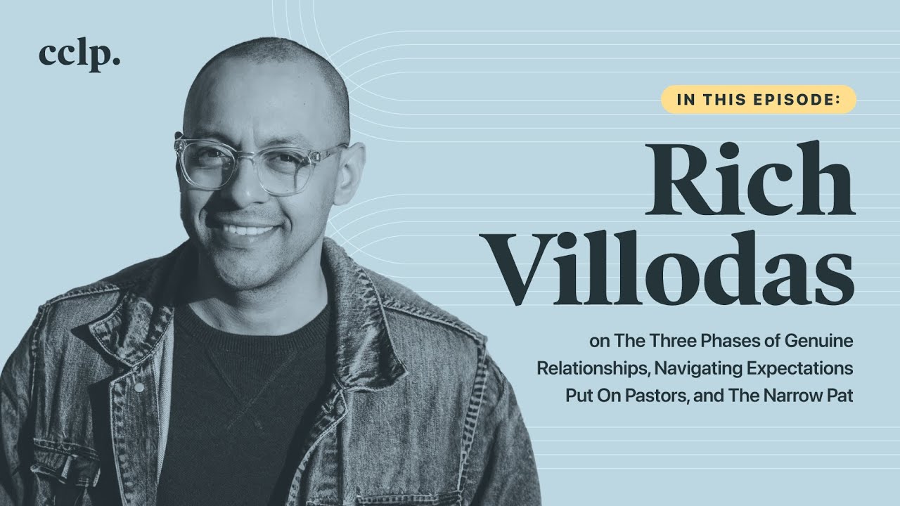 Rich Villodas on 3 Phases of Genuine Relationships & Navigating Expectations Put On Pastors ...