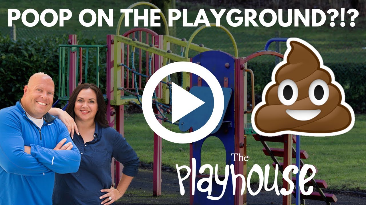 The Playhouse: Poop On the Playground?!? - YouTube