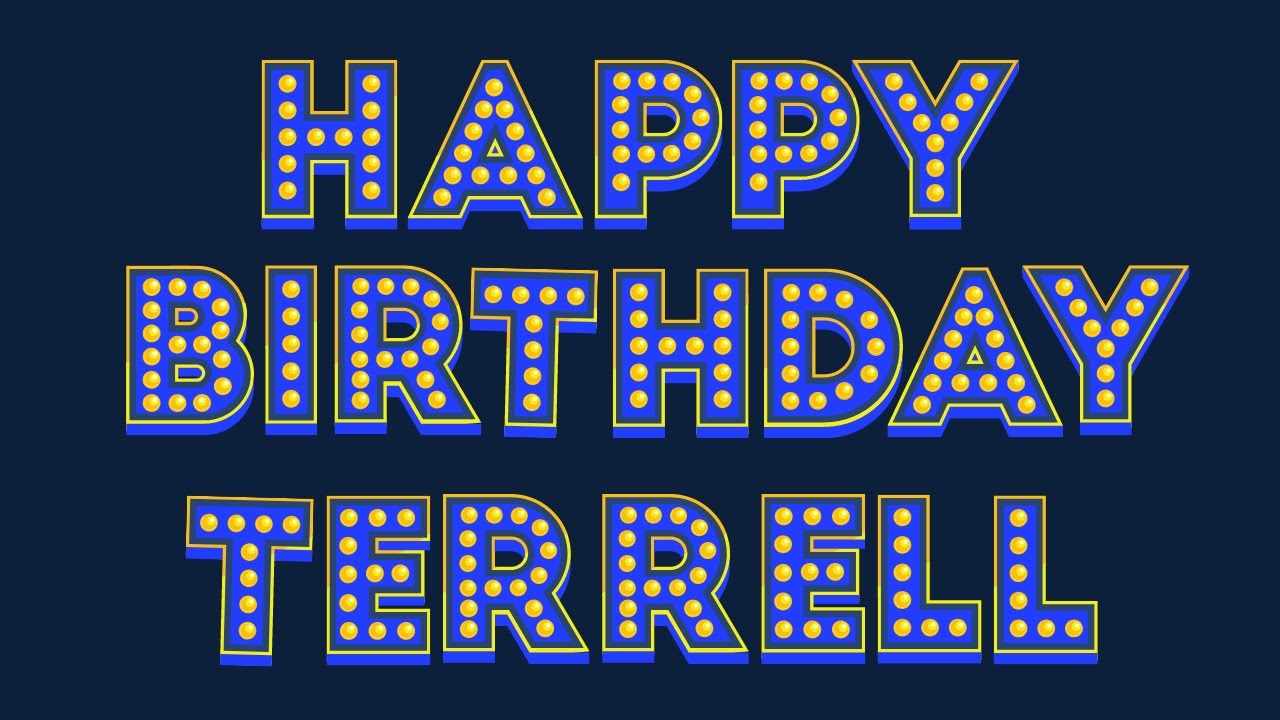 Happy Birthday Terrell - YouTube