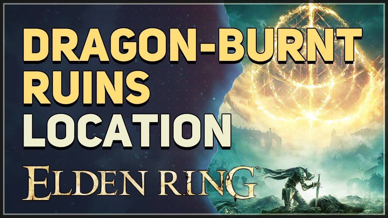 Dragon-Burnt Ruins Location Elden Ring - YouTube