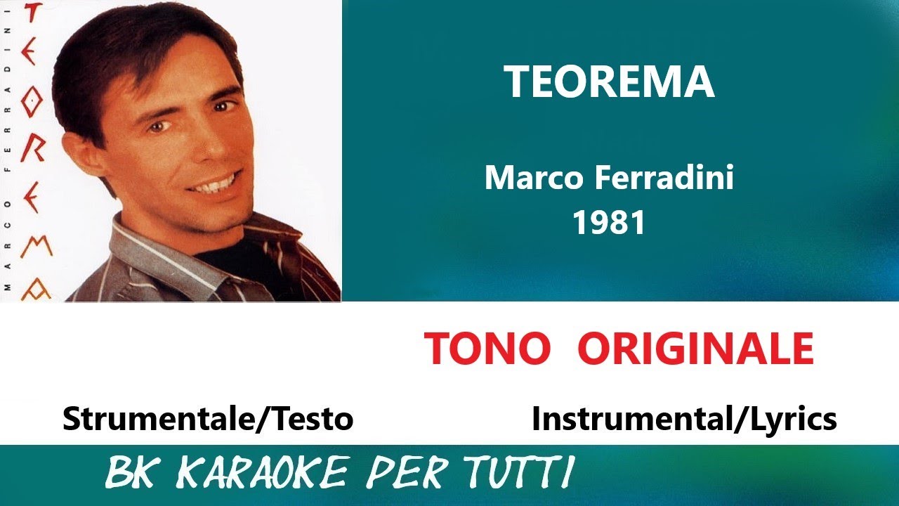 TEOREMA Marco Ferradini Karaoke - Strumentale/Testo - Tono Originale ...
