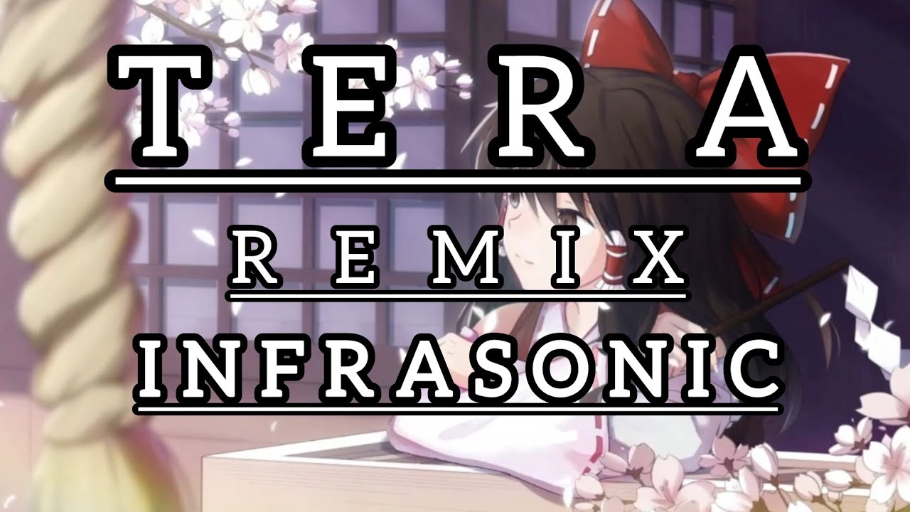 Tera - xomu [remix by me Infrasonic GD] - YouTube