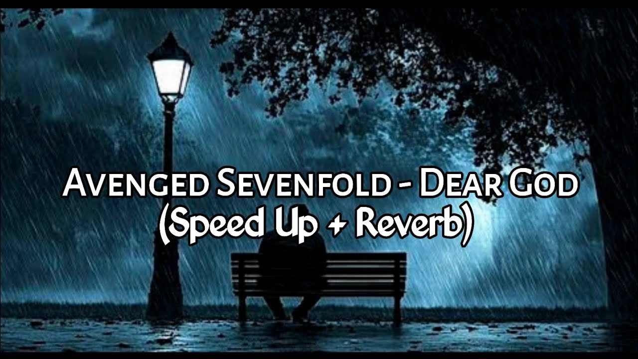 Avenged Sevenfold - Dear God (Lyrics) Speed Up + Reverb [TikTok Version ...