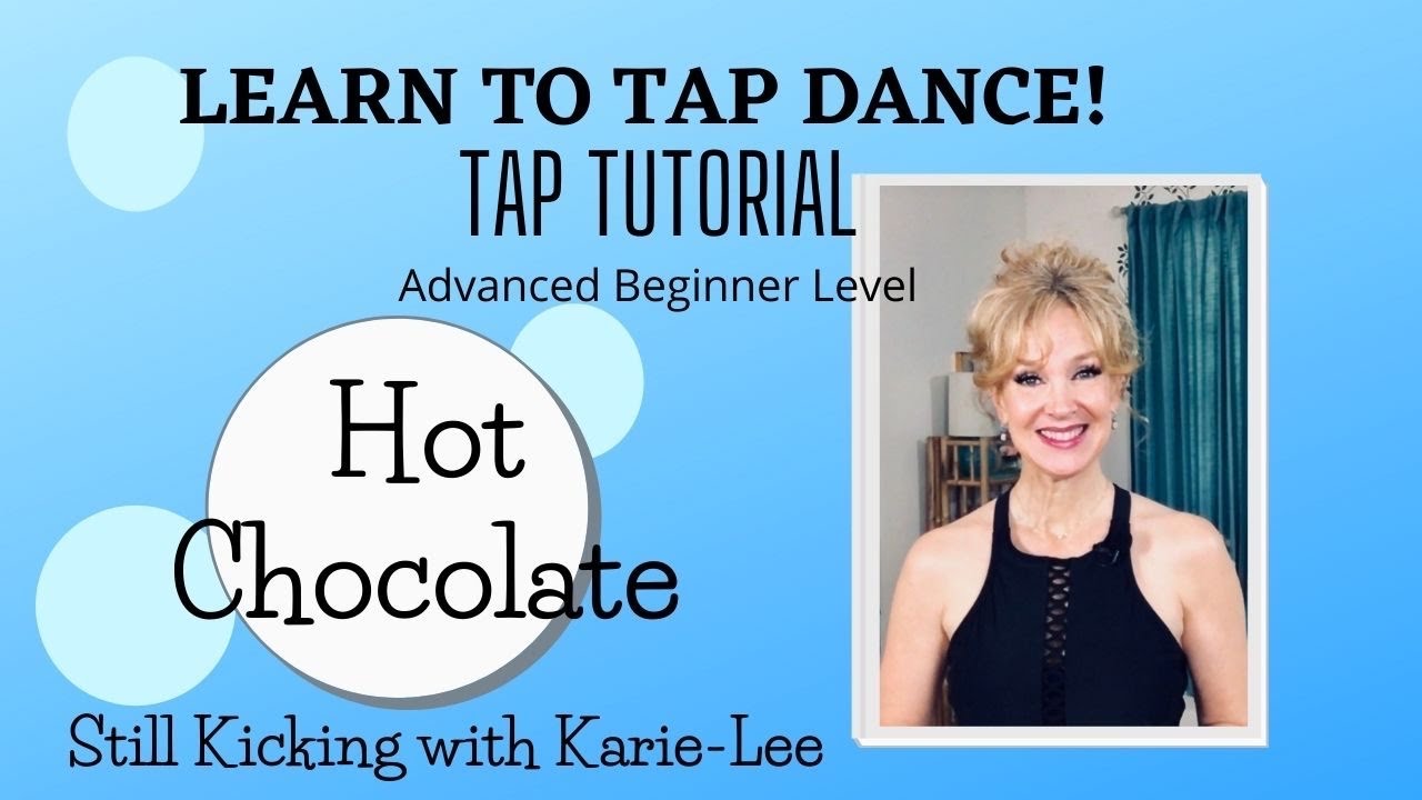 How to Tap Dance - Hot Chocolate - YouTube