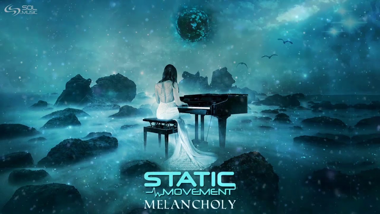 Static Movement - Melancholy - YouTube