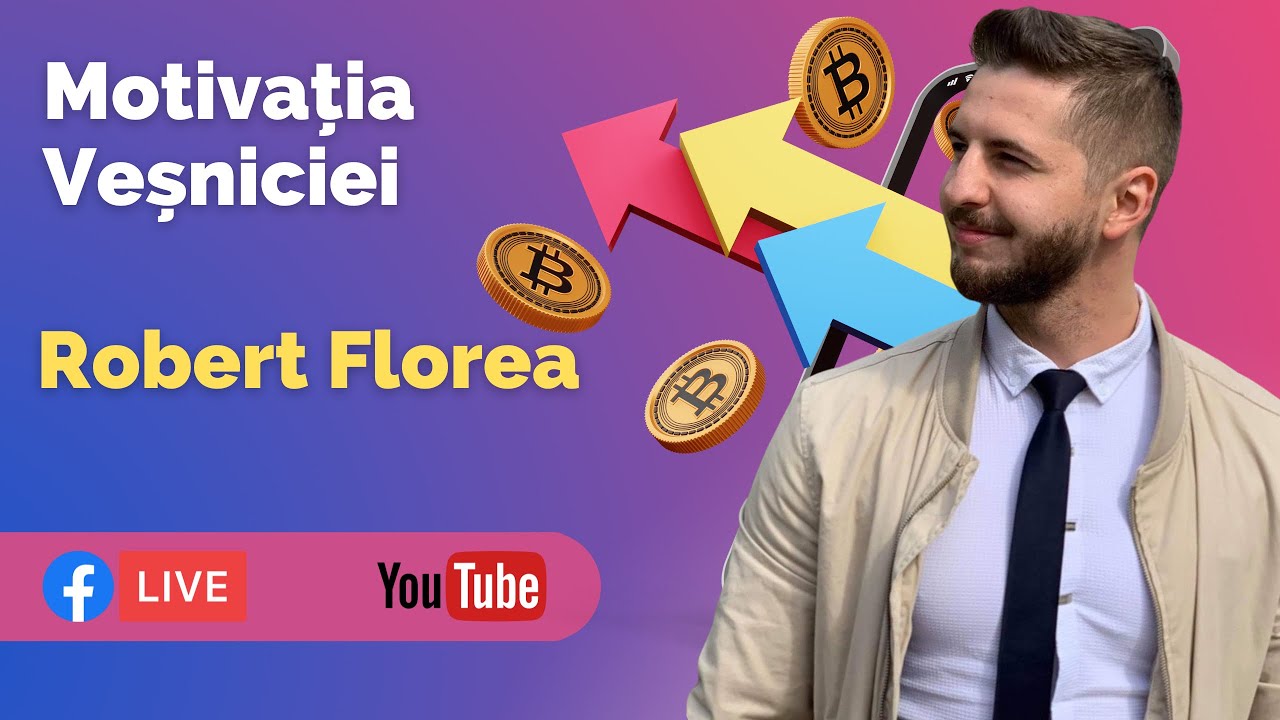 Motivația veșniciei - Robert Florea(06.05.2022) - YouTube