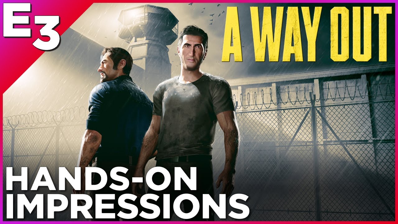 A WAY OUT: Hands-On Impressions feat. Nick Robinson & Justin McElroy ...