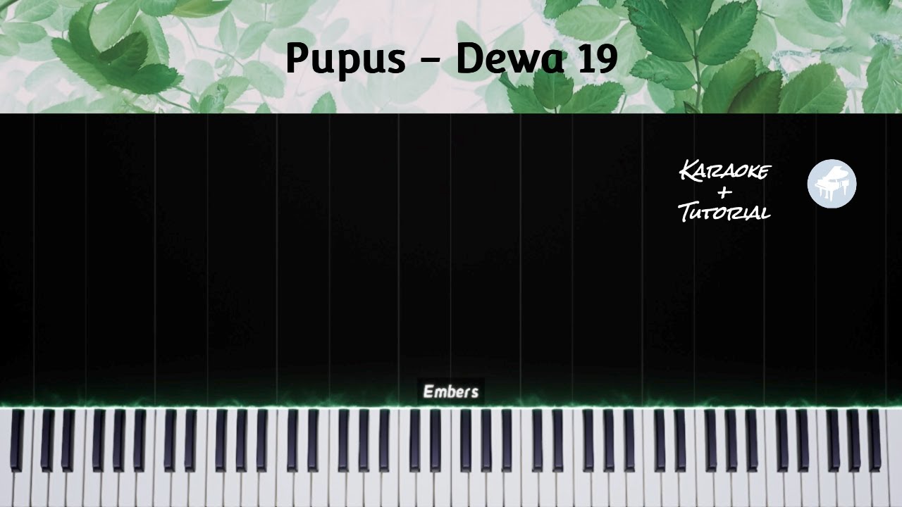 Pupus - Dewa 19 Instrumental Piano Karaoke + Tutorial - YouTube