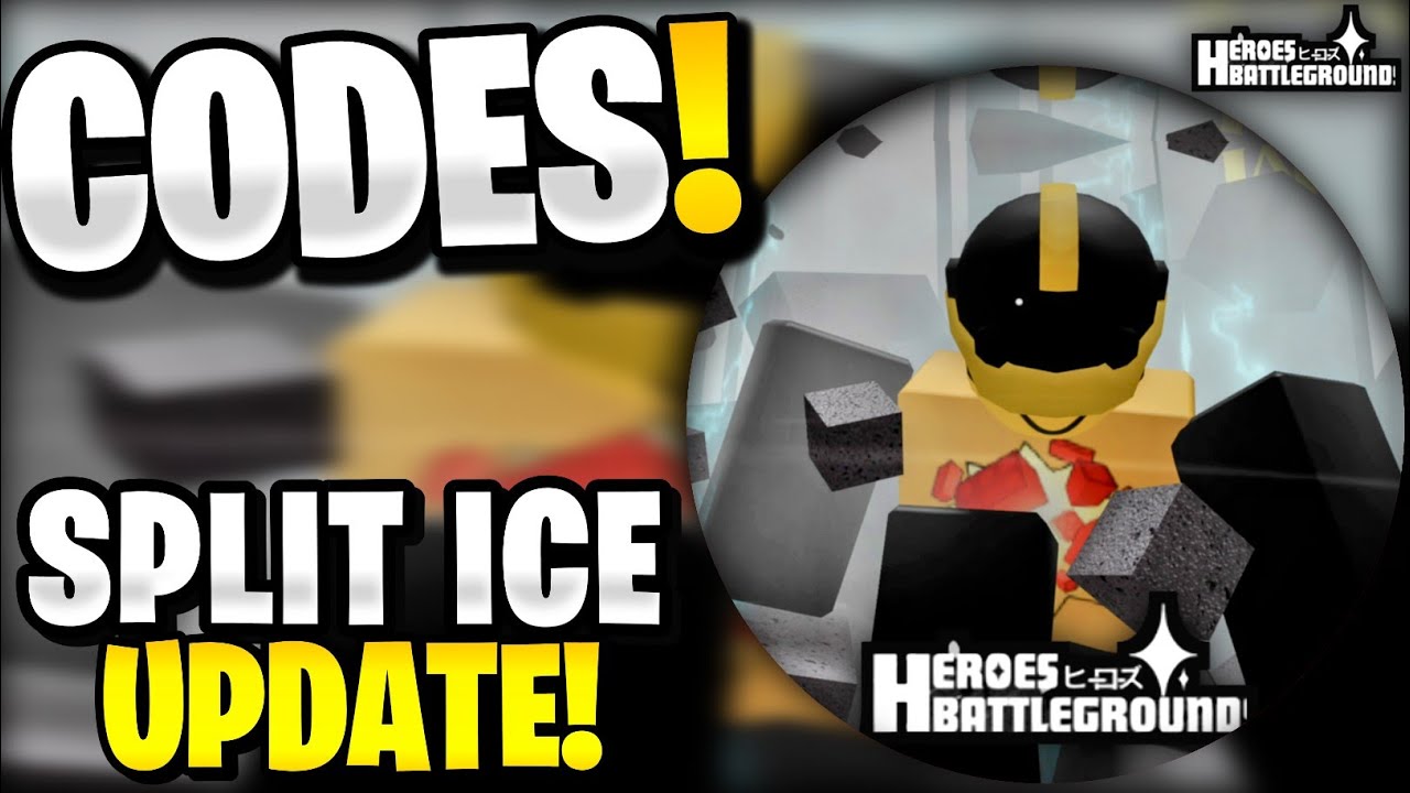 🔥*NEW* All Working SPLIT ICE UPD CODES FOR HEROES BATTLEGROUNDS! ROBLOX ...
