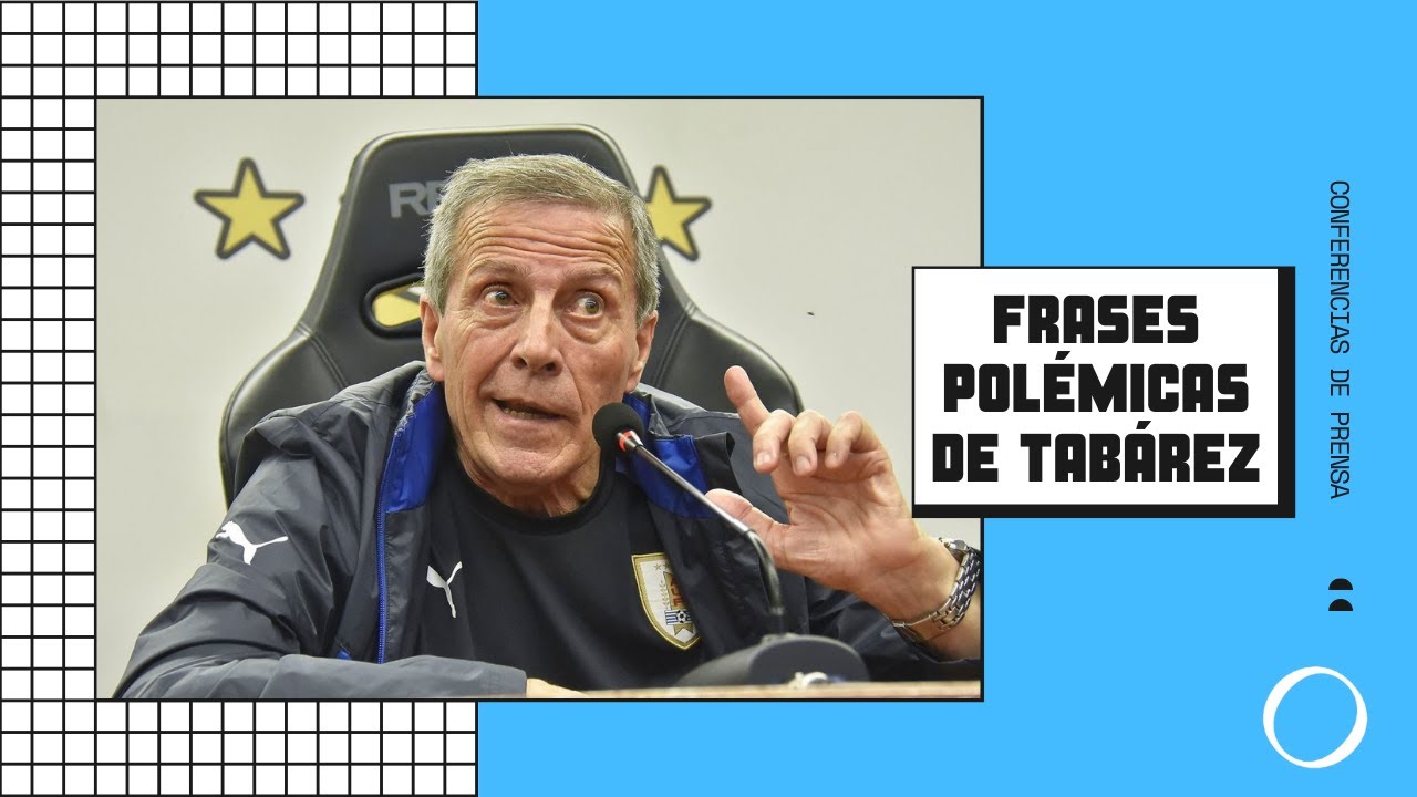 Dos de las frases más recordadas de Tabárez - YouTube