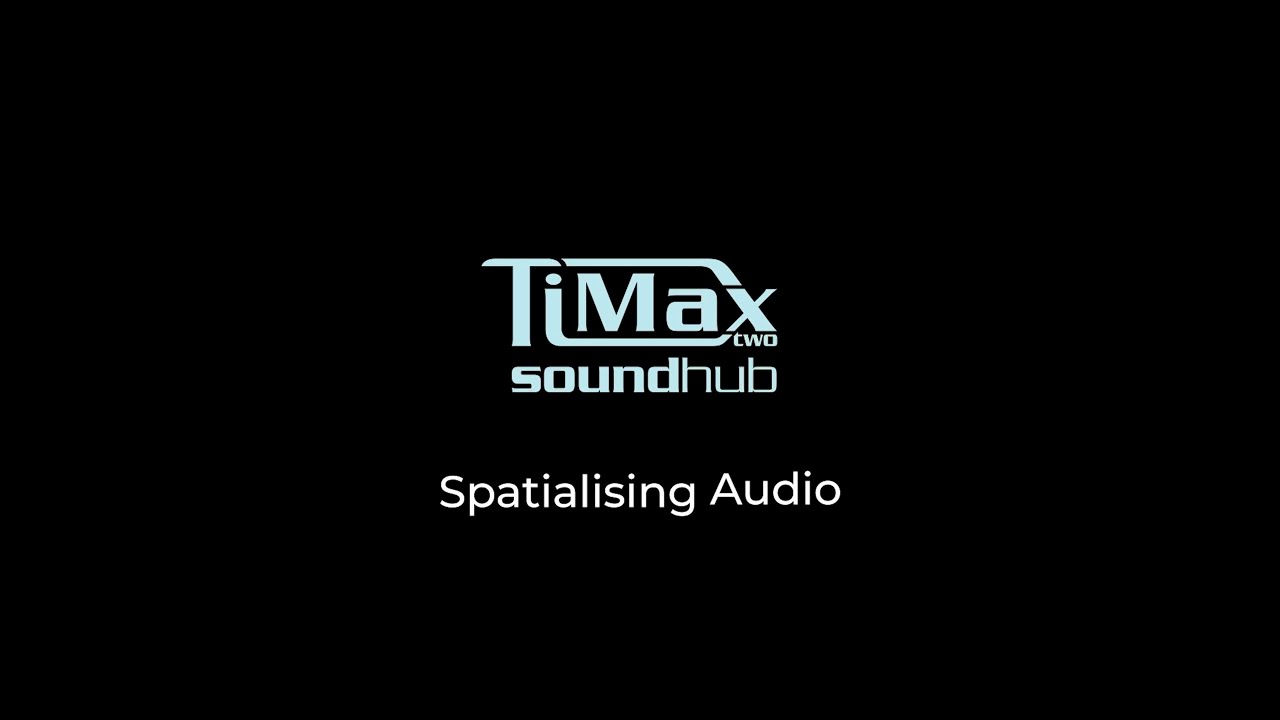 TiMax SoundHub Training - Spatialising Audio - YouTube