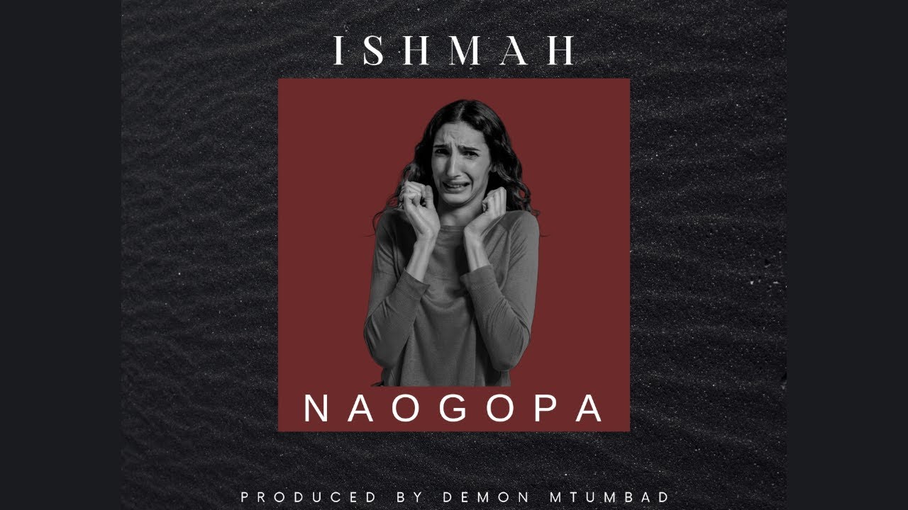 Ishmah - Naogopa (Official Audio) - YouTube