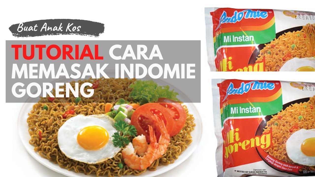 Tutorial Cara Memasak Indomie Goreng Terbaru - YouTube