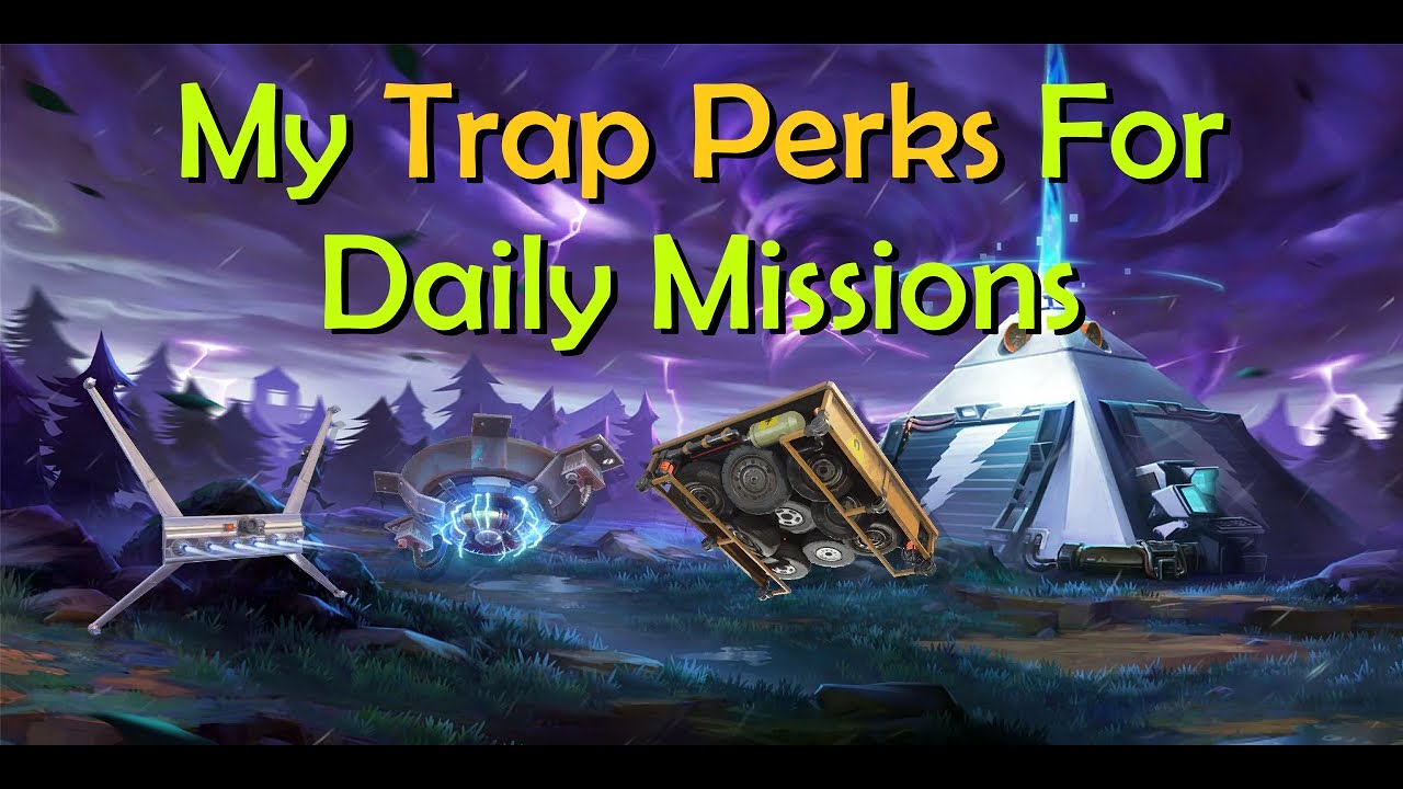 My Trap Perks For Daily Missions (160s, Ventures) - Fortnite StW - YouTube