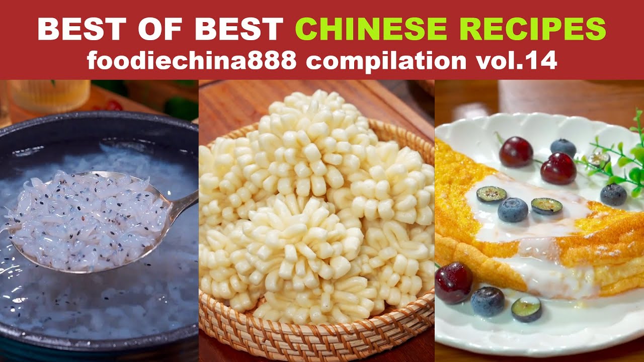 BEST OF BEST CHINESE RECIPES foodiechina888 Compilation Vol.14 - YouTube