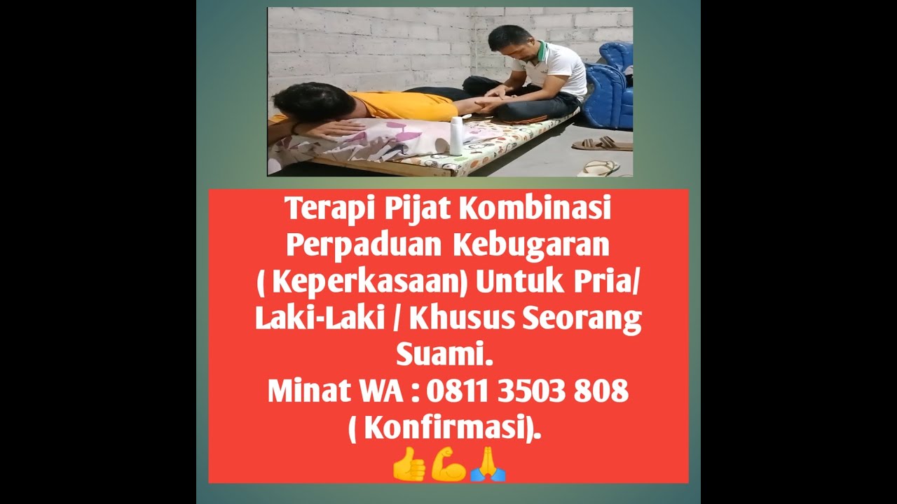 Terapi Pijat Keperkasaan Untuk Pria / Laki- Laki TULUNGAGUNG JAWA TIMUR ...