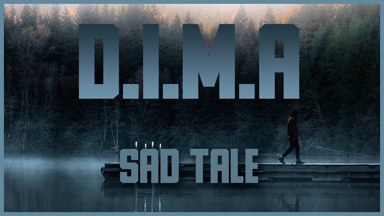 D.I.M.A - Sad Tale - YouTube