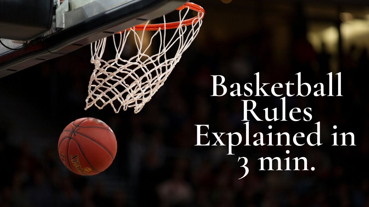 Basketball Explained in 3 Minutes - YouTube