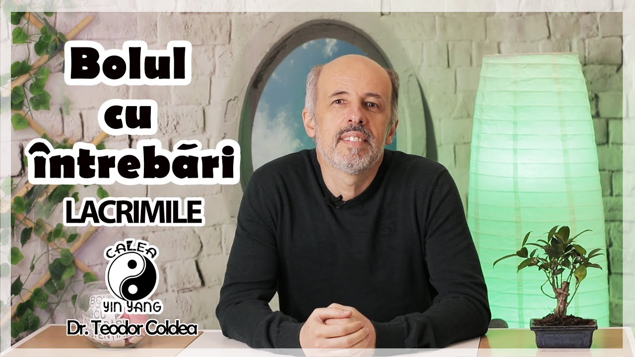 Bolul cu intrebari - Dr.Teodor Coldea -Lacrimile. De ce plângem? - YouTube