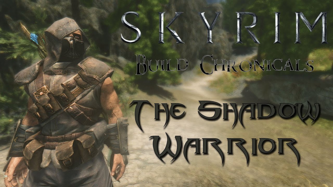 Skyrim Build Chronicals Ep 1 - The Shadow Warrior - YouTube