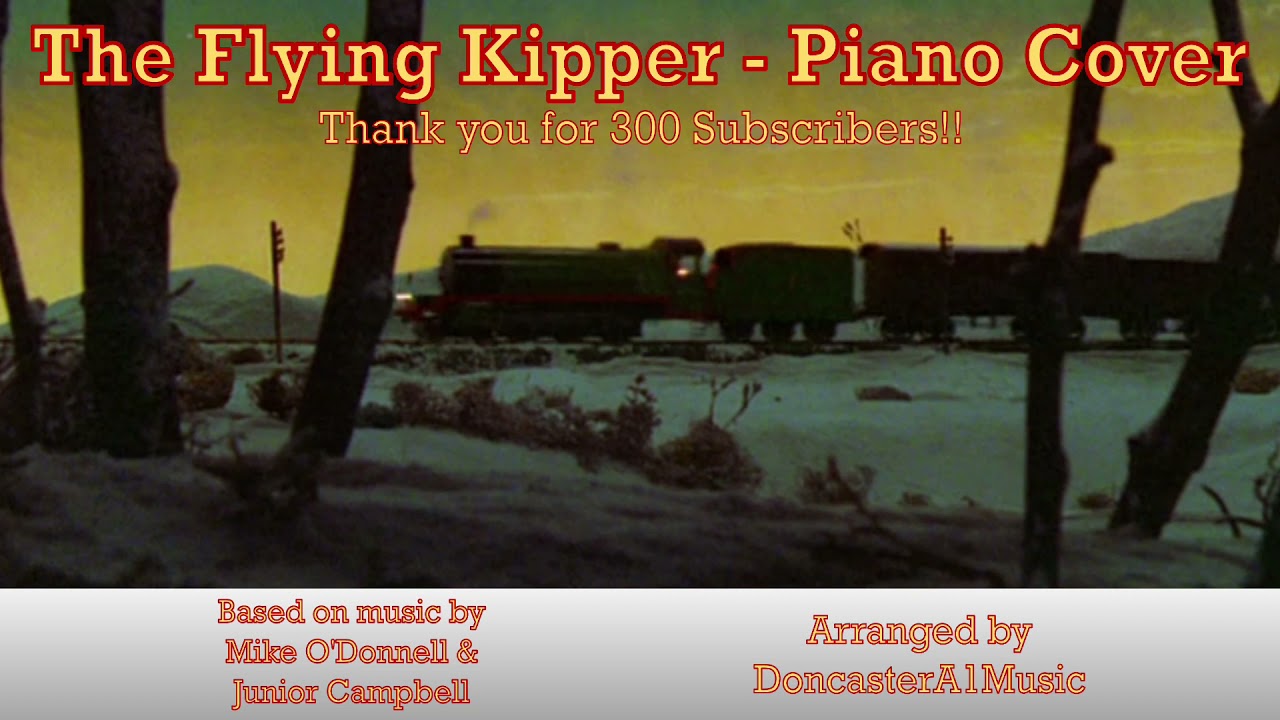 The Flying Kipper/Henry’s Theme, Piano Cover — 300 Subscriber Special ...
