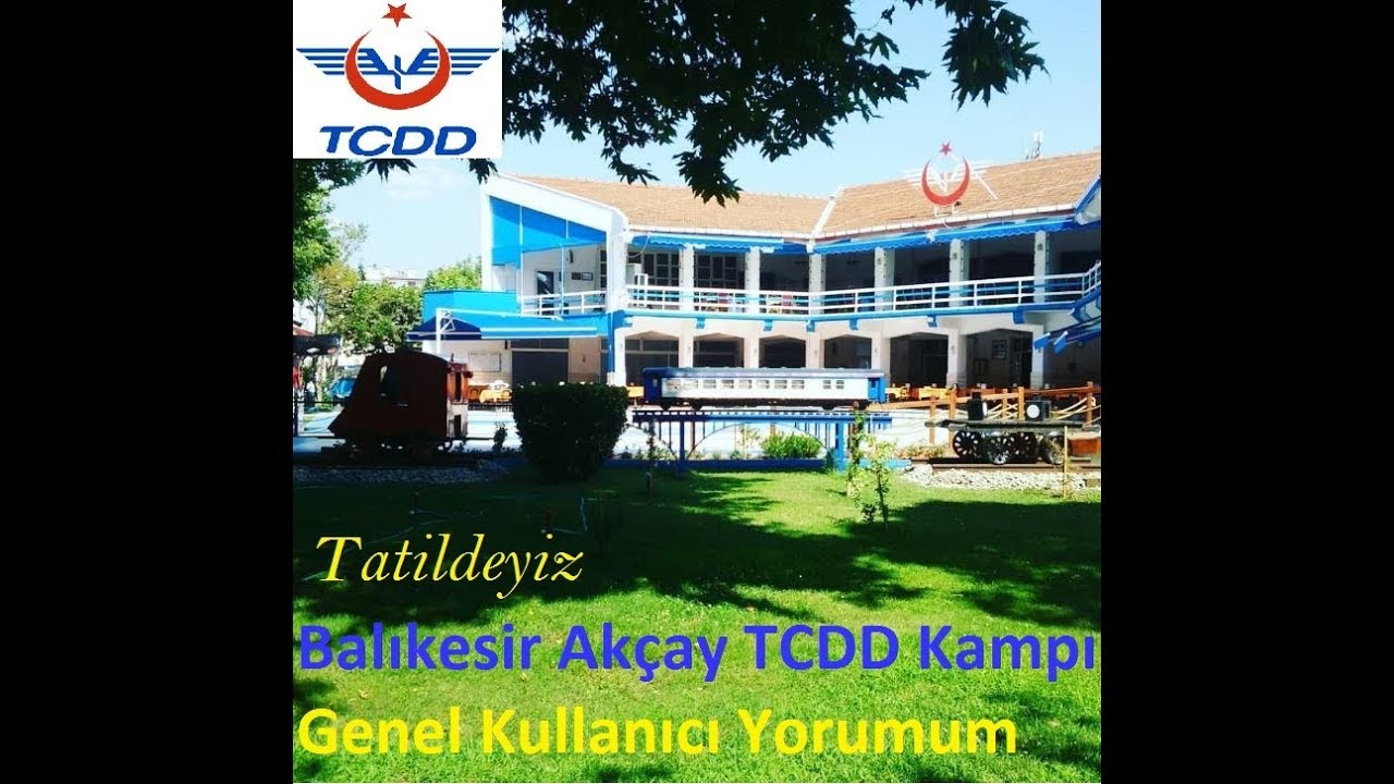 Akçay TCDD Kampı 🌲🏖️🌅🏕️ - YouTube