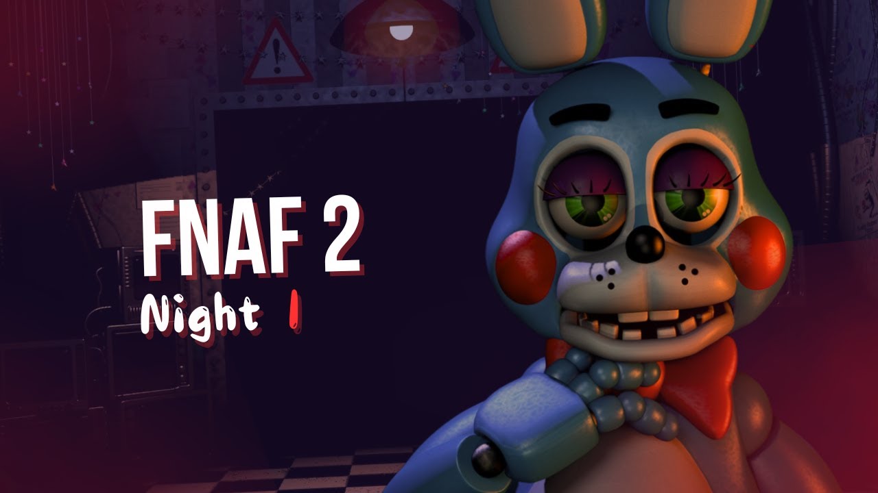 Fnaf 2 night 1 - YouTube