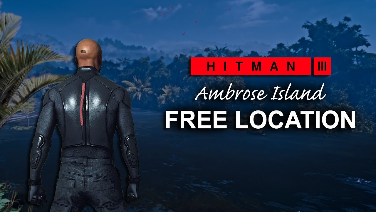 HITMAN 3 New Map AMBROSE ISLAND - YouTube