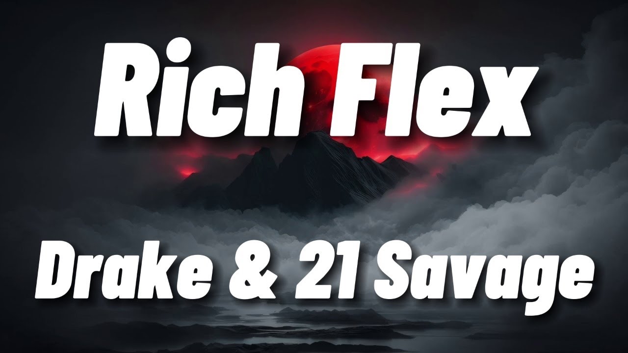 Drake & 21 Savage - Rich Flex (lyrics) - YouTube