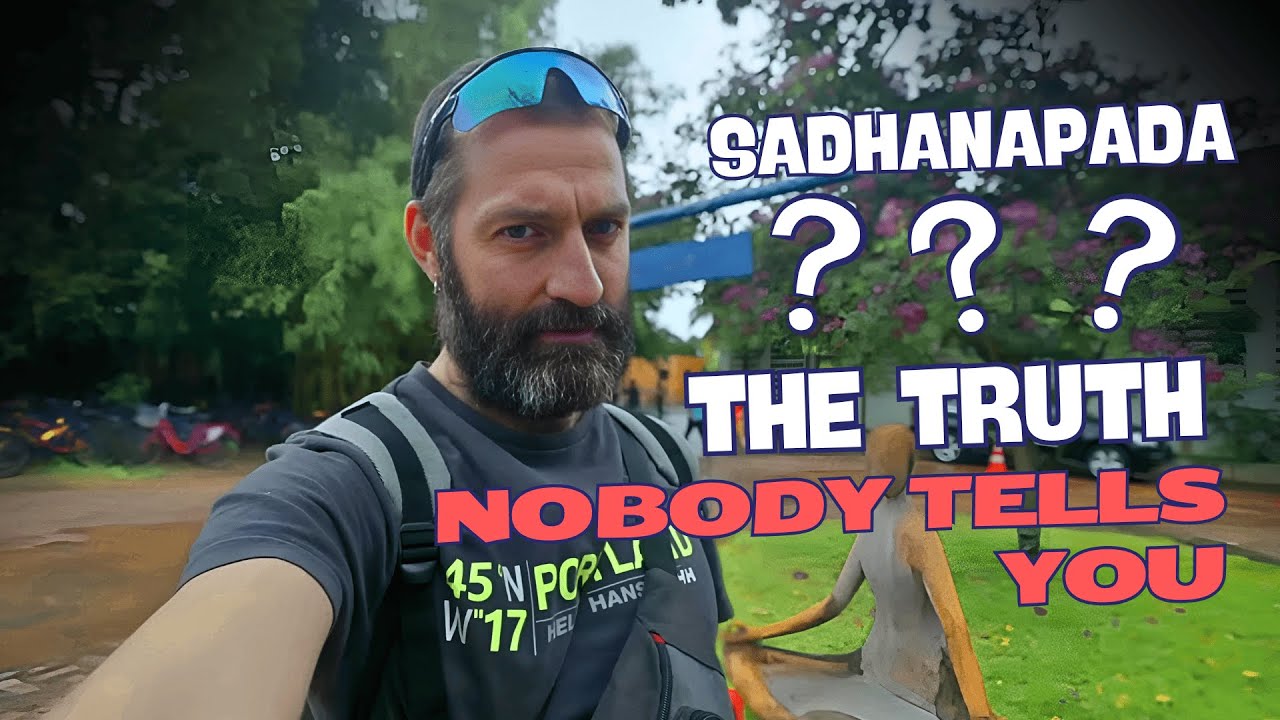 Life in Sadhanapada: The Truth Nobody Tells You - YouTube