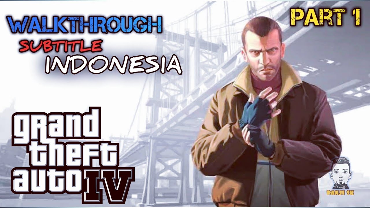 Gta IV subtitle indonesia - gameplay PART 1 - YouTube