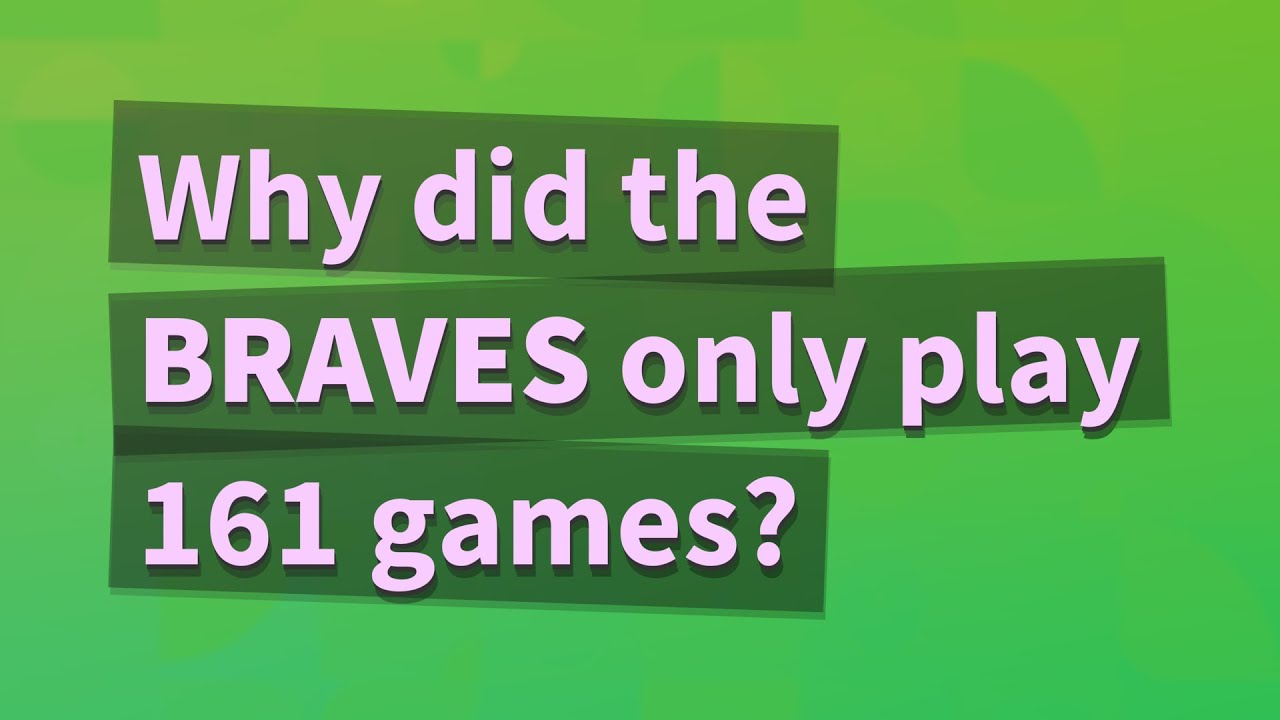 Why did the Braves only play 161 games? - YouTube