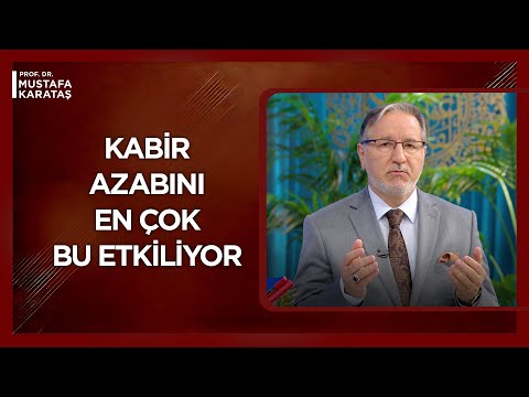 Bunları Hakkıyla Yapana Kabir Azabı Uğramaz | Muhabbet Kapısı