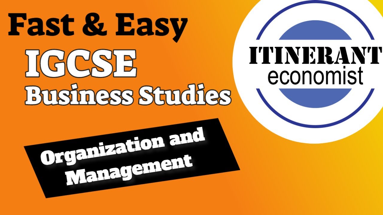 IGCSE Business studies 0450 - 2.2 - Organization and Management - YouTube