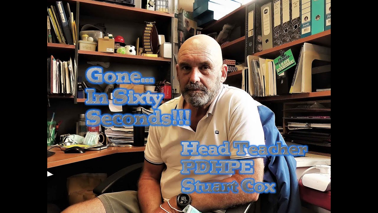 GONE... in Sixty Seconds #7: Head Teacher PDHPE, Stuart Cox - YouTube