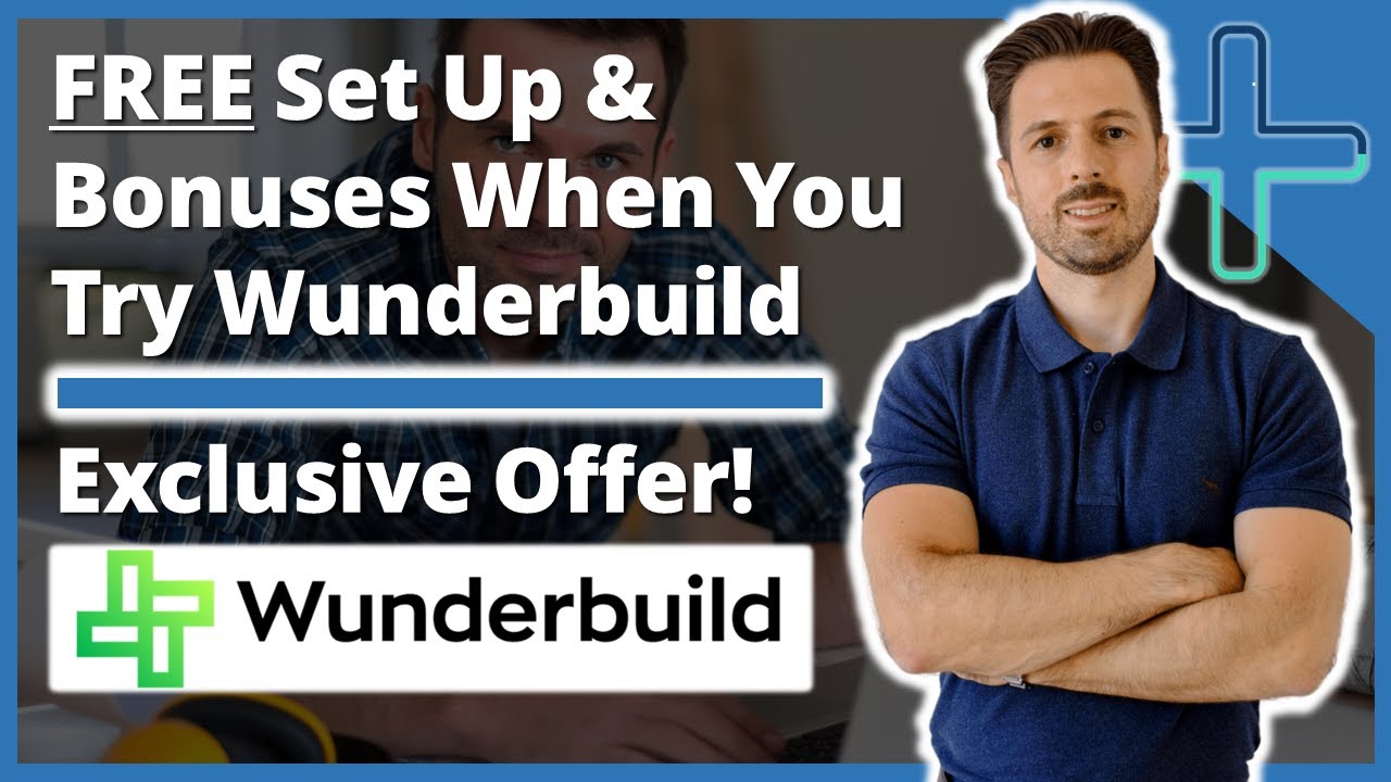 Get Free Set Up And Bonuses When You Try Wunderbuild. Exclusive Offer ...
