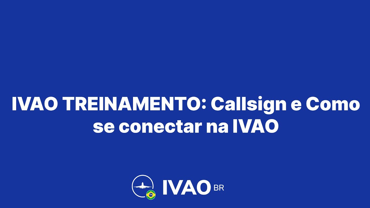 IVAO Treinamento: Callsign e Como se conectar na IVAO - YouTube