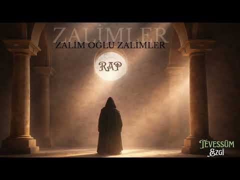 Zalimler - Rap | Tevessüm Ezgi