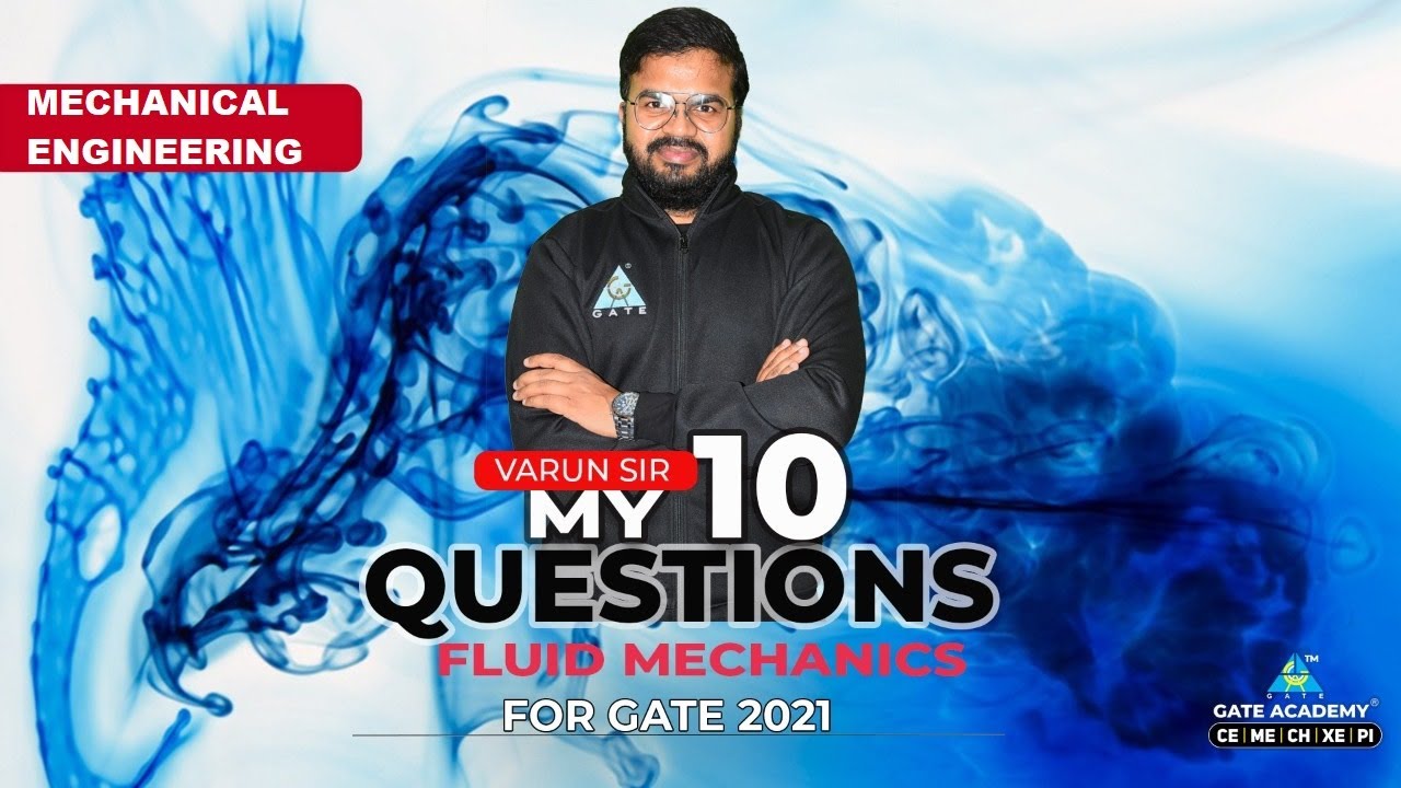 My 10 Questions Of Fluid Mechanics For GATE 2021 By VARUN Sir ME my-10-questions-of-fluid-mechanics-for-gate-2021-by-varun-sir-me