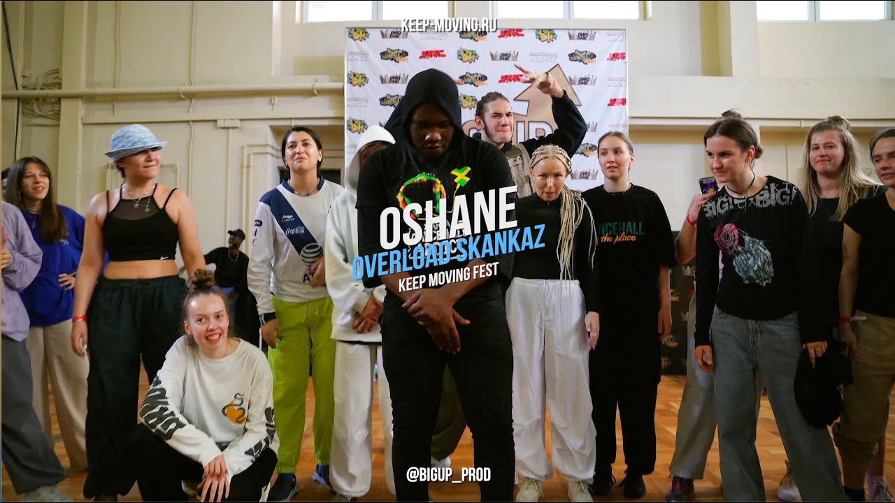 KEEP MOVING FEST 2023 - DANCEHALL WORKSHOP| OSHANE OVERLOAD SKANKAZ - YouTube