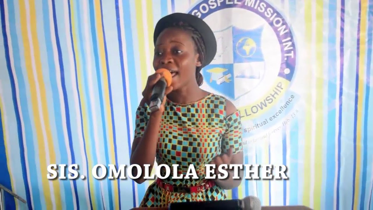 MASE SO ORUN NU - OMOLOLA ESTHER - CHRIST GOSPEL MISSION INT. CAMPUS FELLOWSHIP FUNAAB/FCE ...