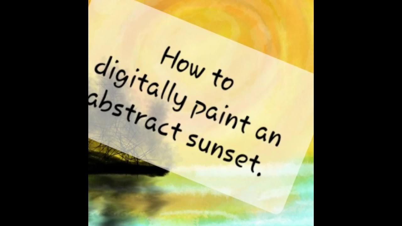 How to digitally paint an abstract sunset - YouTube
