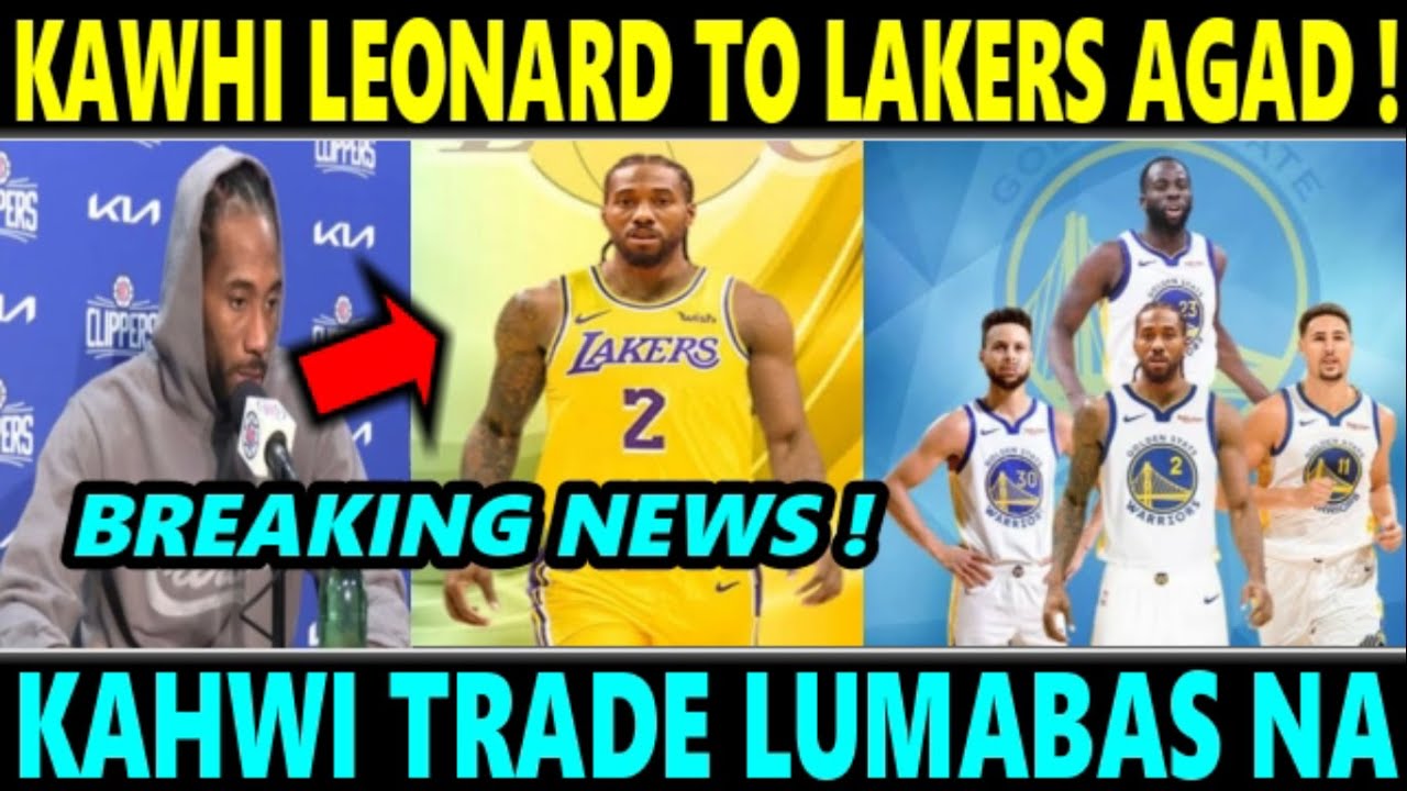 JUST IN: Kawhi TRADE TO LAKERS GSW! INAABANGAN NA | MAGREREQUEST NA sa CLIPPERS - YouTube