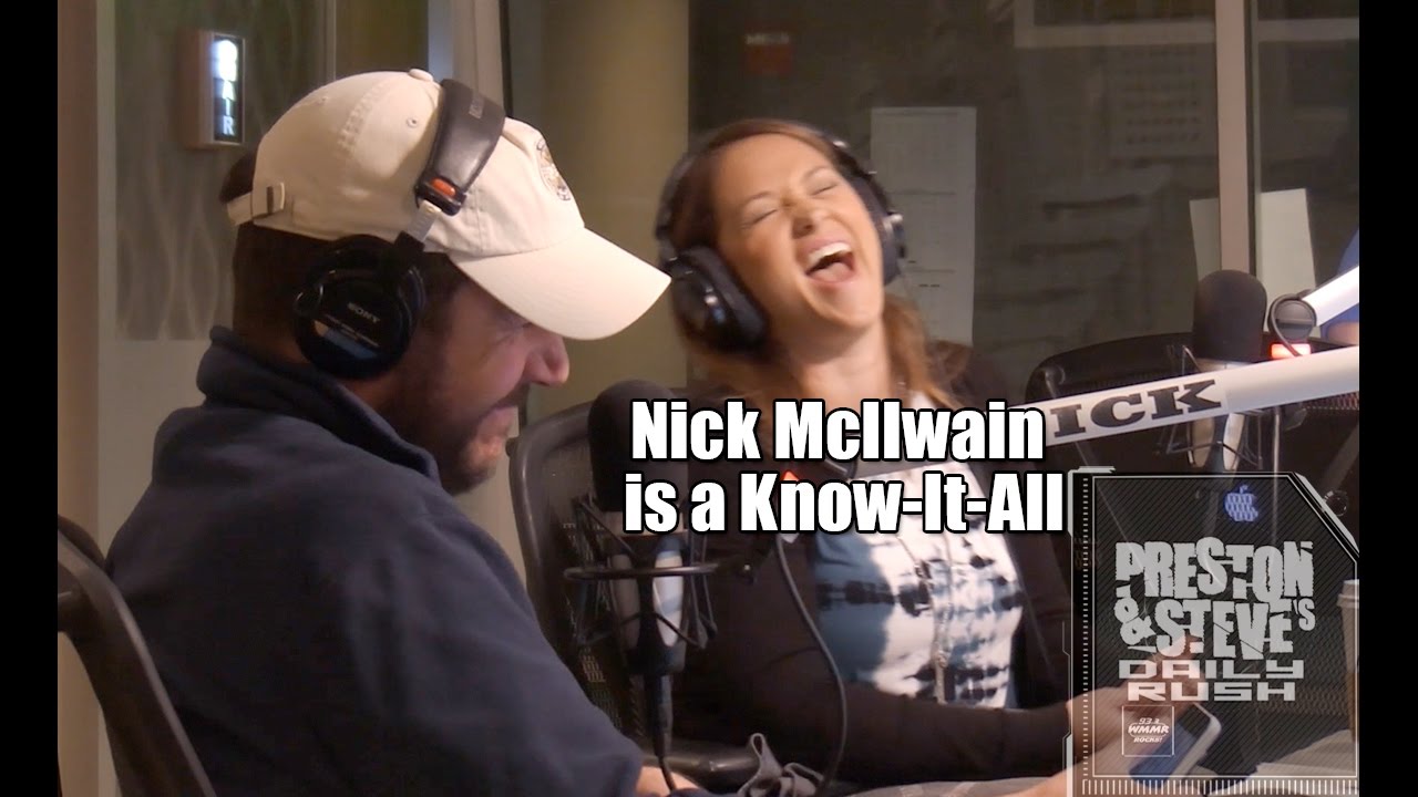 Nick McIlwain is a Know-It-All - Preston & Steve's Daily Rush - YouTube