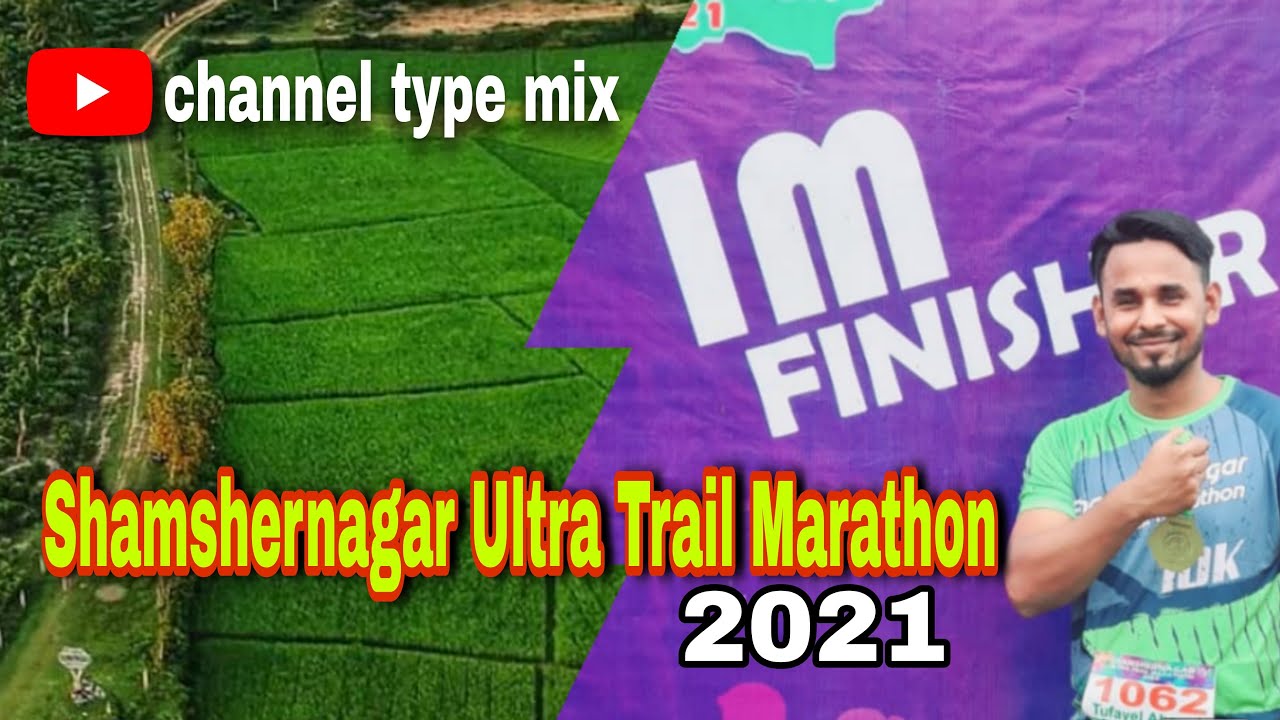 Shamshernagar Ultra Trail Marathon 2021 || SHAMSHERNAGAR Runners ...