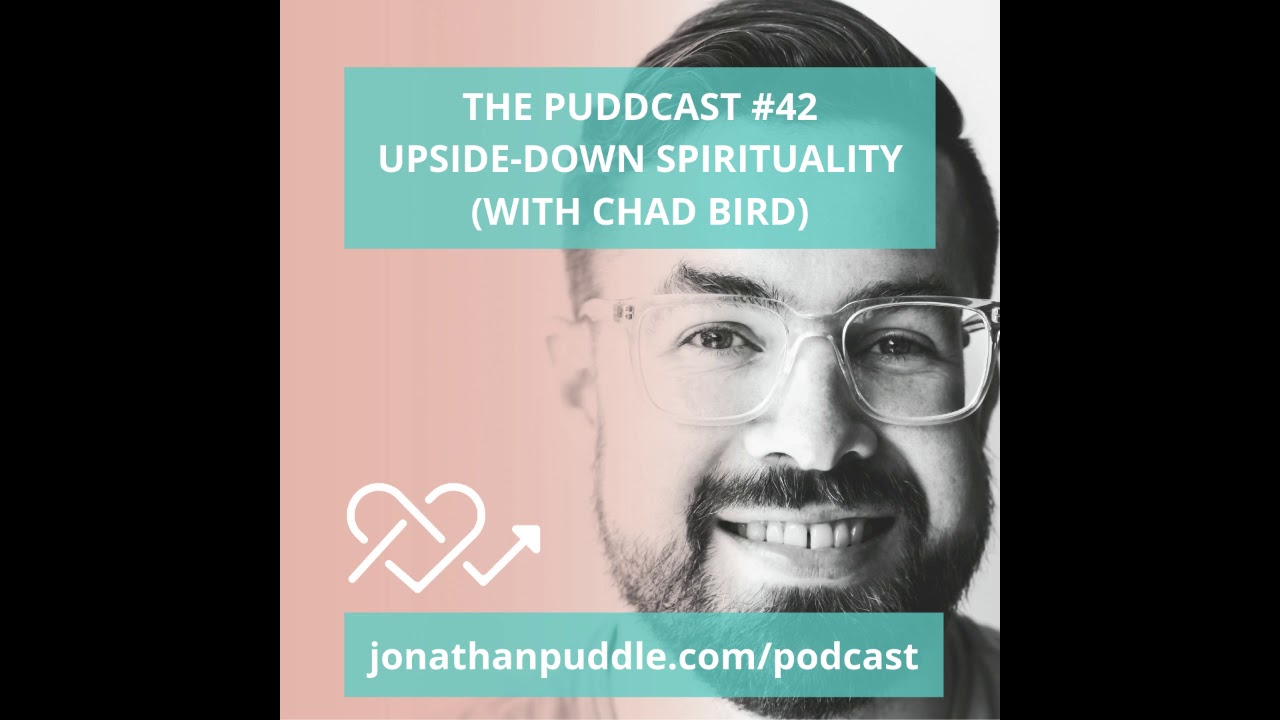 Interview with Chad Bird (on The Puddcast #42: Upside-Down Spirituality ...